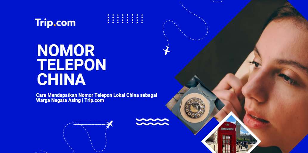 Cara Mendapatkan Nomor Telepon Lokal China sebagai Warga Negara Asing ...
