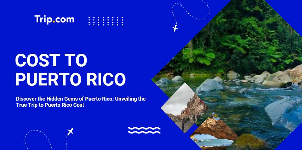 Puerto Rico Cost 2026 Guide: Flights, Hotels & Transportation | Trip.com