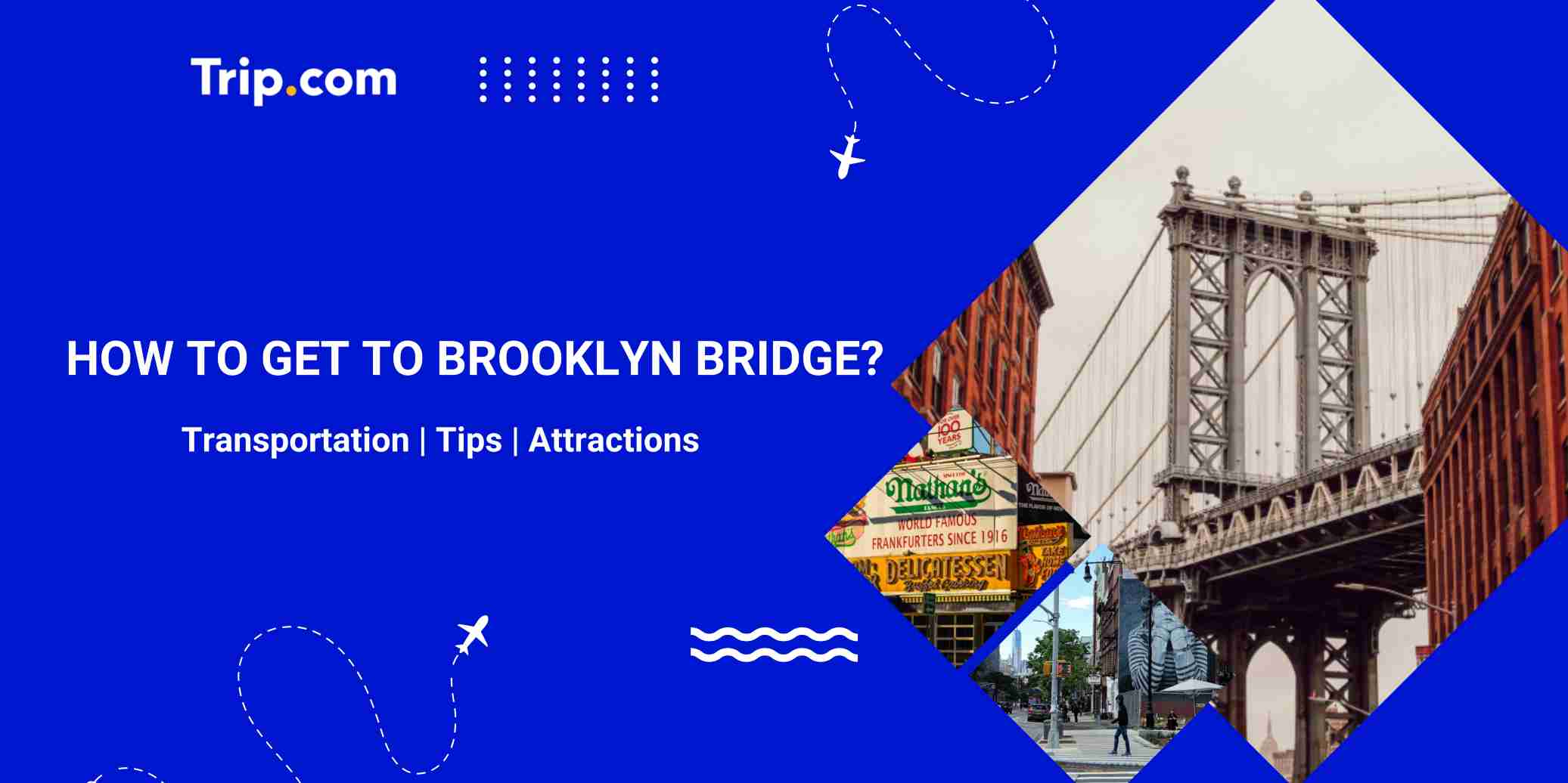 How to Get to Brooklyn Bridge? Transport, Tips & Attractions | Trip.com