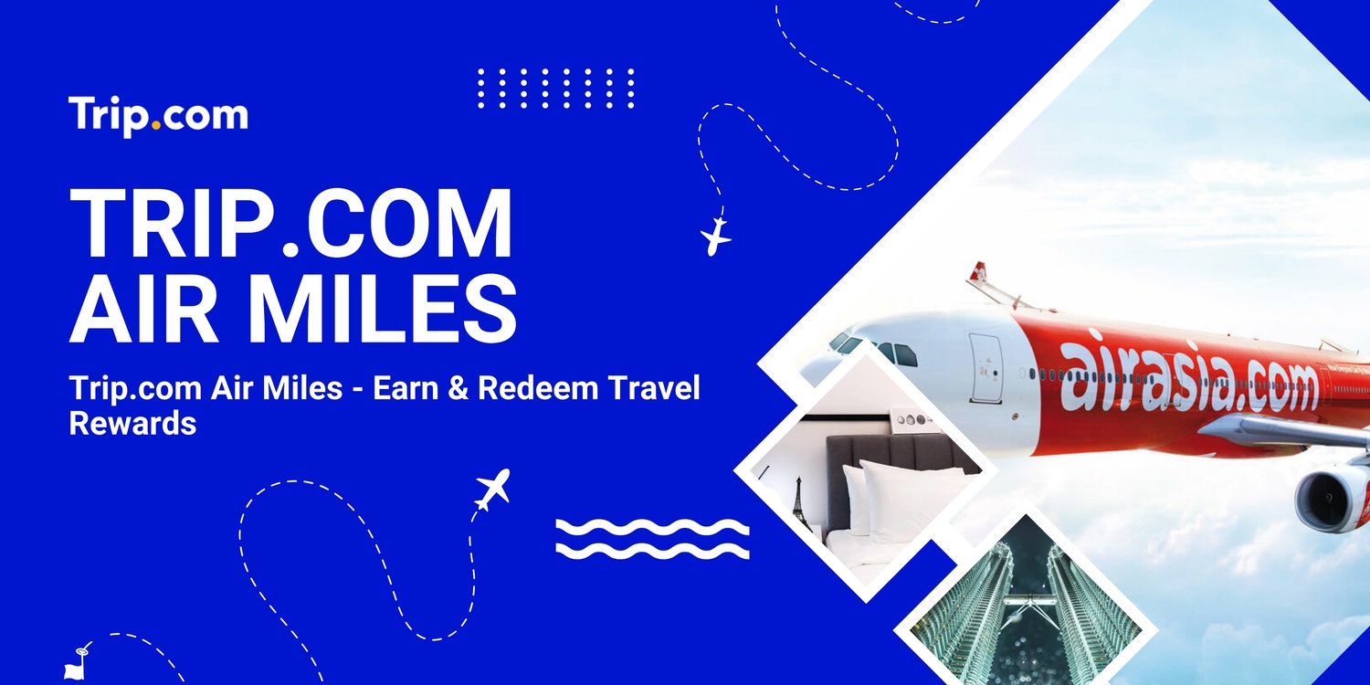 Trip.com Flight Miles - Earn Rewards, Flight Deals & Trip Coins | Trip.com