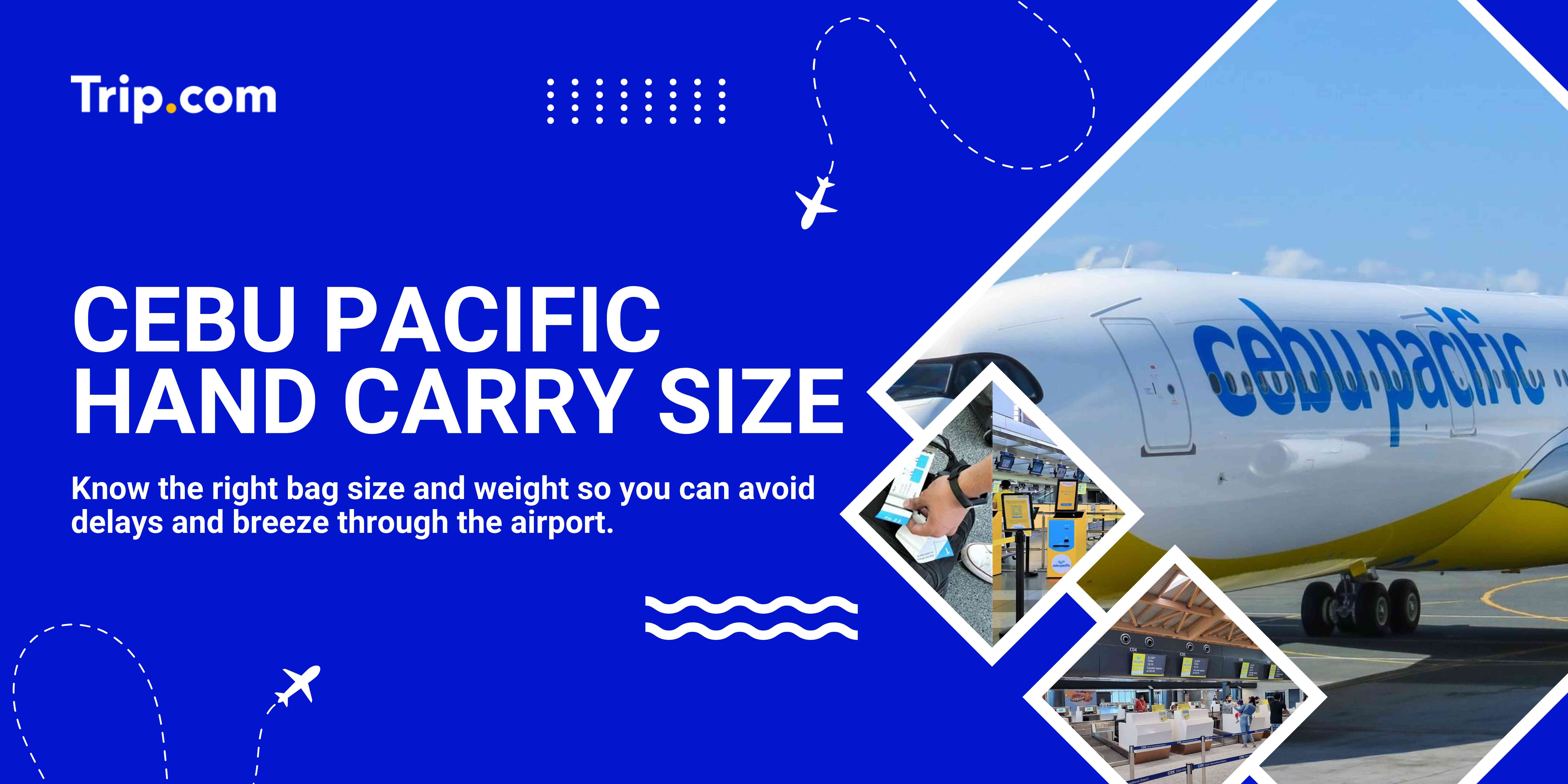 Cebu Pacific Hand Carry Size: Cabin Bag Rules and Allowances | Trip.com