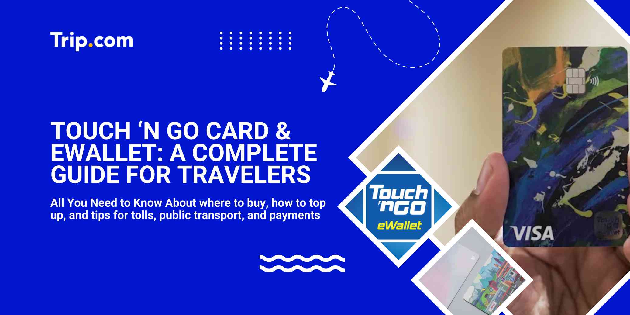 Touch ‘n Go Card & eWallet Guide for Travelers in Malaysia | Trip.com
