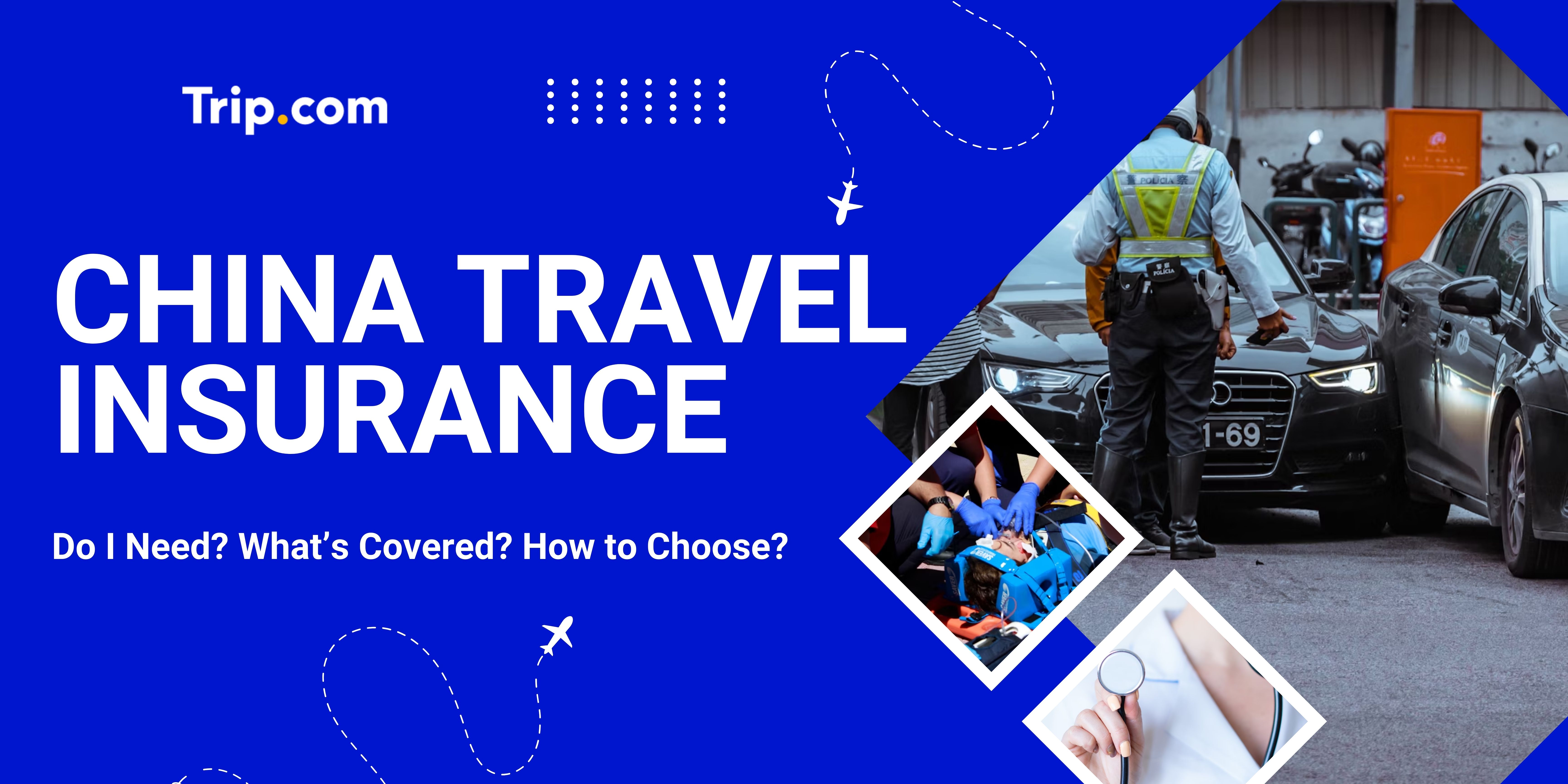 China Travel Insurance Guide: Compare Plans, Coverage & Costs | Trip.com