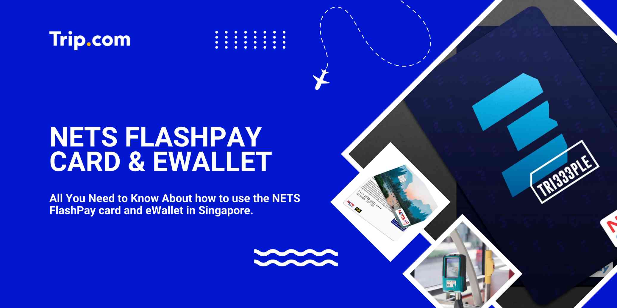 NETS FlashPay Card & eWallet Guide for Travelers in Singapore | Trip.com