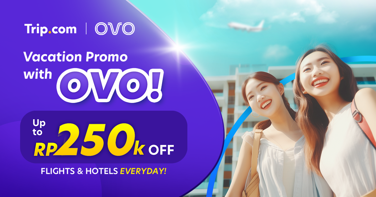 Vacation Promo with OVO! | Trip.com