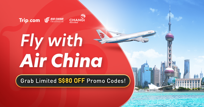 Air China Flight Promo | Trip.com Singapore
