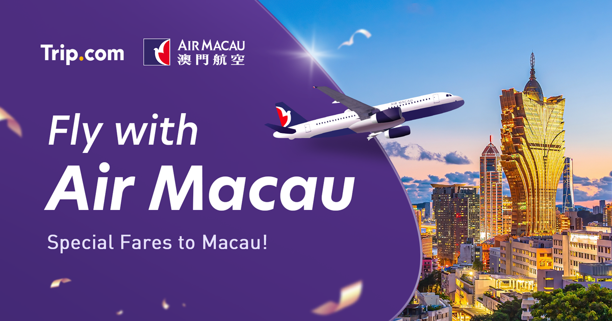 Air Macau Flight Promo | Trip.com Singapore