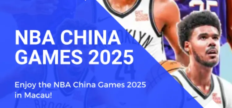 NBA China Games 2025 in Macau: Dates, Tickets & Tips
