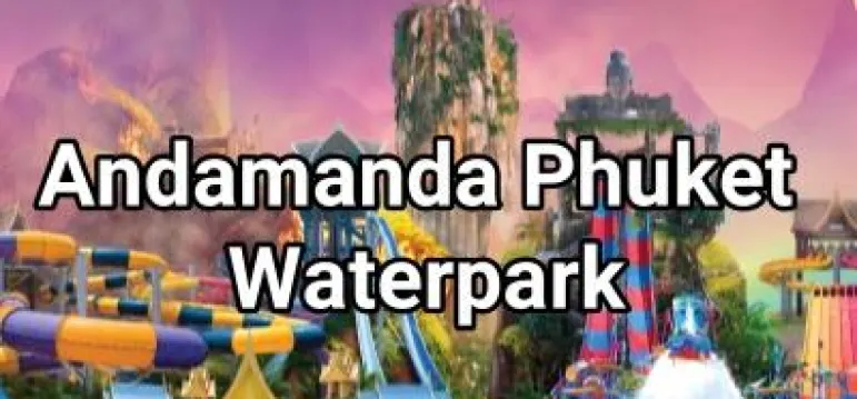 Best Guide to Andamanda Phuket Waterpark: Your Must-Know Before ...