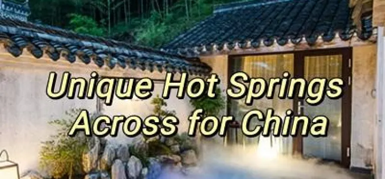【China Hot Spring】2025Explore the Unique Hot Springs Across for China