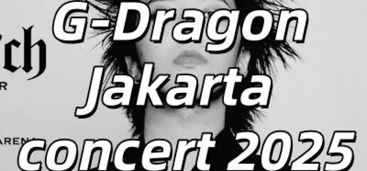 【GD Jakarta Concert 2025】A Complete Guide to G-Dragon’s Ubermensch Tour